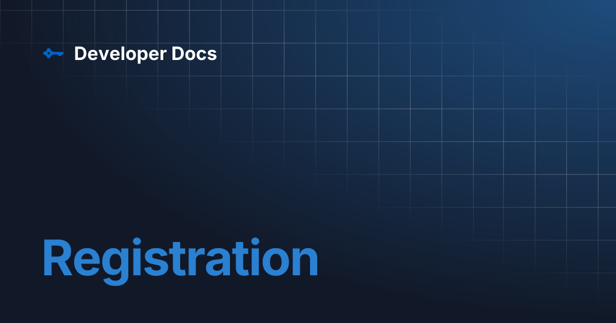 Registration | Developer Docs