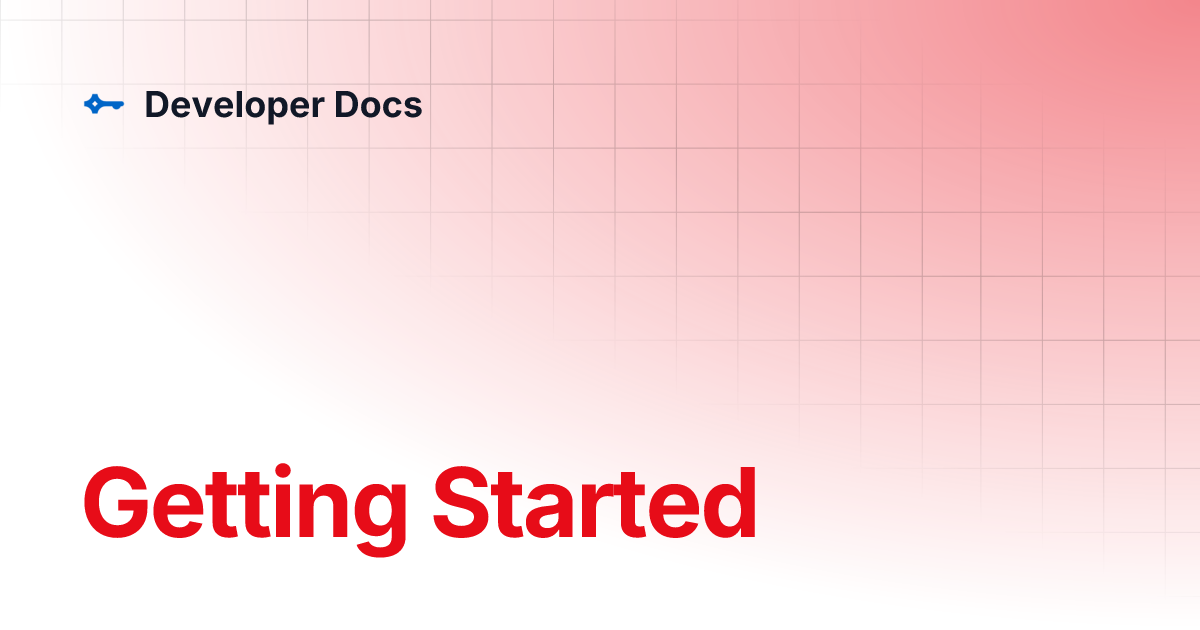 Getting Started | Developer Docs
